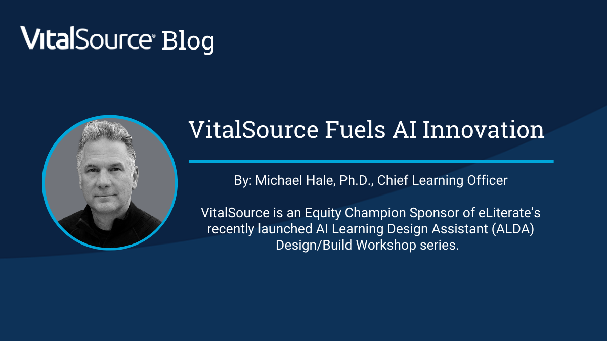 VitalSource Fuels AI Innovation: Sponsoring eLiterate’s Groundbreaking ...